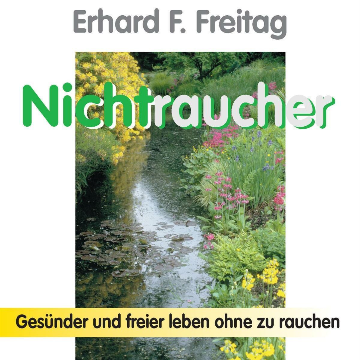 Nichtraucher - Gesünder und freier leben ohne zu rauchen - AXENT-VERL, € 19,90