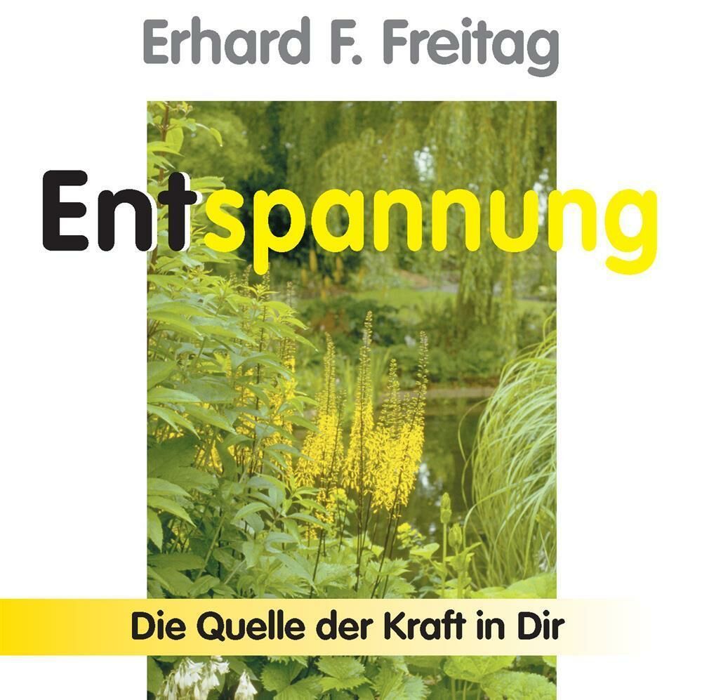 Entspannung - Die Quelle der Kraft in Dir - AXENT-VERLAG / Antony Fed, € 19,90